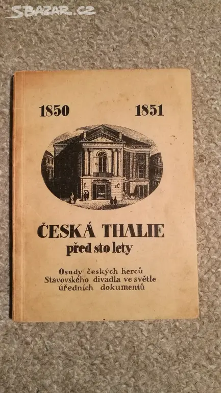 Česká Thalie před sto lety Osudy českých herců - Praha - Bazar - Sbazar.cz