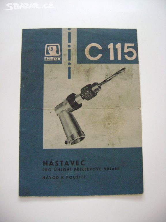 NÁSTAVEC C 115 PRO ÚHLOVÉ PŘÍKLEPOVÉ VRTÁNÍ NÁVOD - Prostějov - Sbazar.cz