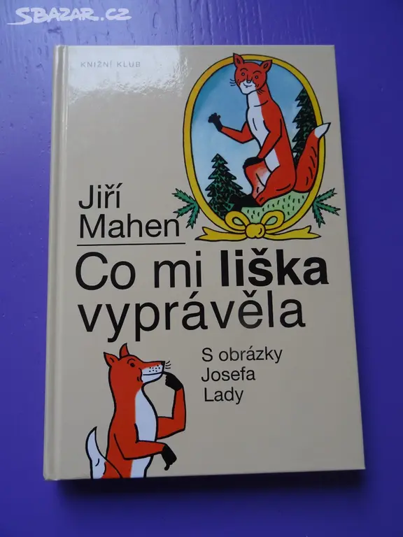 Kniha Co mi liška vyprávěla - J. Mahen, Josef Lada - Havířov - Bazar ...