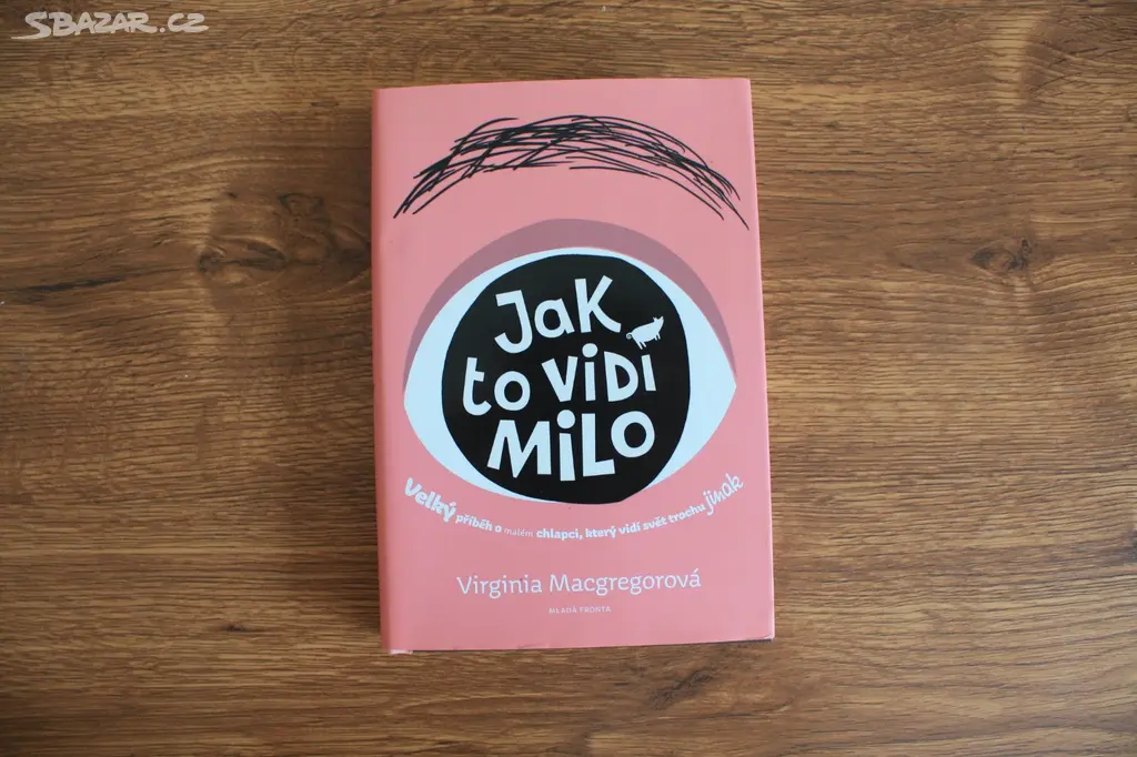 Jak to vidí Milo - V. Macgregor - Šilheřovice - Bazar - Sbazar.cz