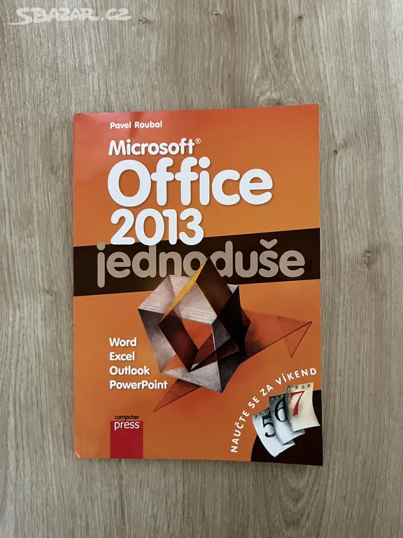 Microsoft Office 2013 jednoduše - Pavel Roubal. - Praha 9 - Bazar ...