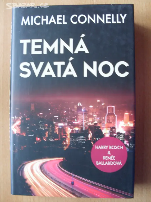 Michael Connelly Temná svatá noc - Staříč - Bazar - Sbazar.cz