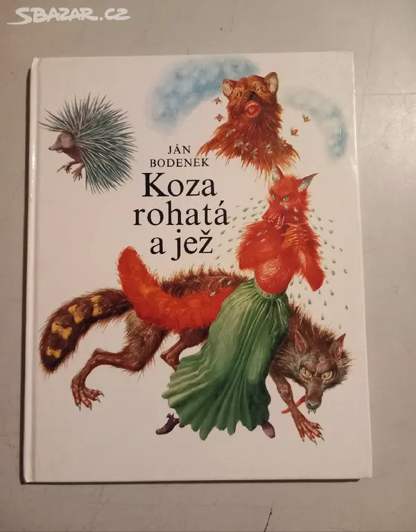 Ján Bodánek KOZA ROHATÁ A JEŽ (1995) - Zlín - Bazar - Sbazar.cz