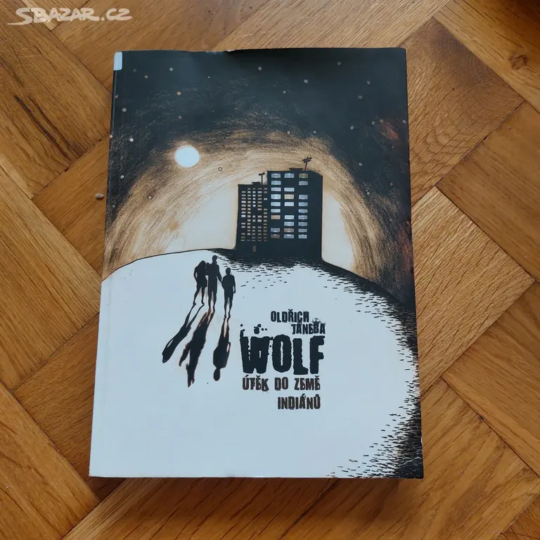 Wolf Útěk do země Indiánů Oldřich Janeba - Brno, Lesná - Bazar - Sbazar.cz