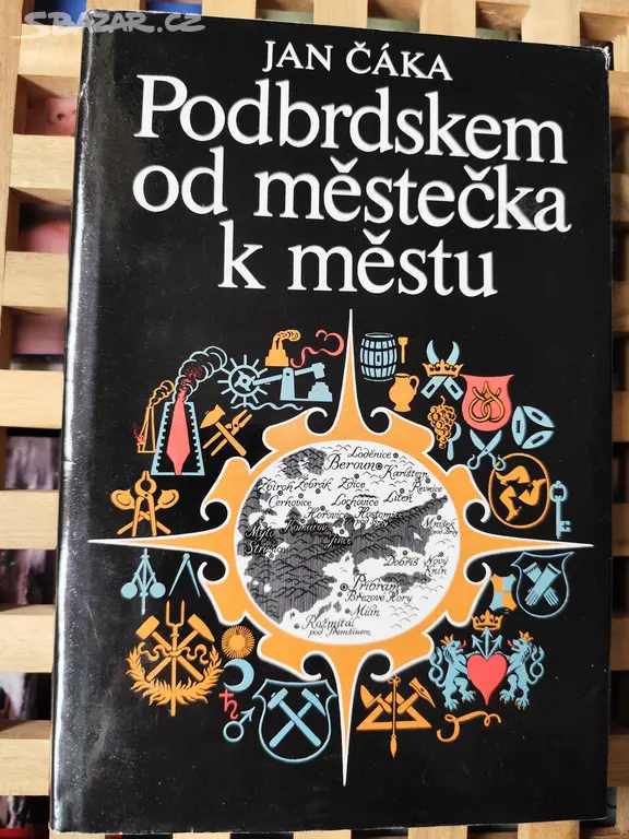 Jan Čáka - Podbrdskem od městečka k městu - Praha, Strašnice - Bazar ...
