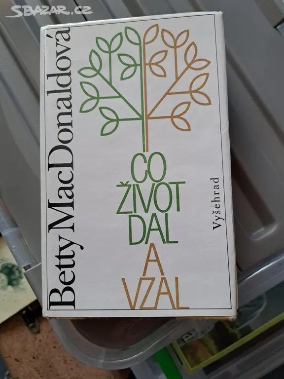 Betty Mac Donald: Co život dal a vzal - Sulice, Želivec - Bazar - Sbazar.cz