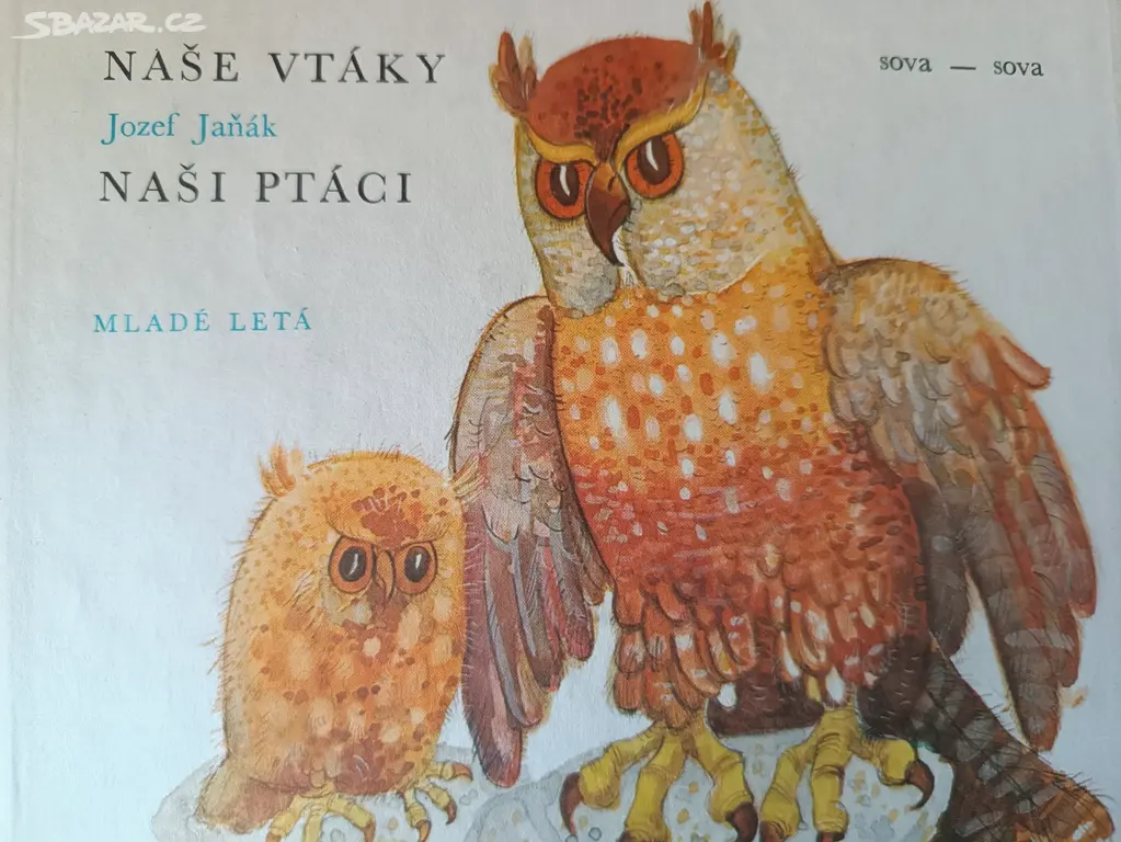 Naše vtáky - Praha, Stodůlky - Bazar - Sbazar.cz
