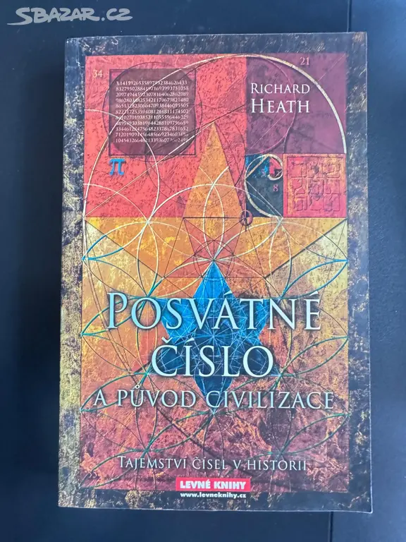 Posvátné číslo a původ civilizace (Richard Heath) - Františkovy Lázně ...