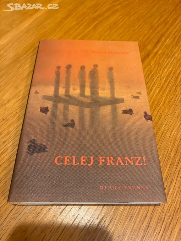 Celej Franz! (Marta Davouze) - Jihlava - Bazar - Sbazar.cz