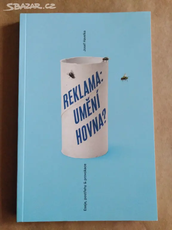 Reklama: Umění hovna? - Josef Havelka - Praha, Chodov - Bazar - Sbazar.cz