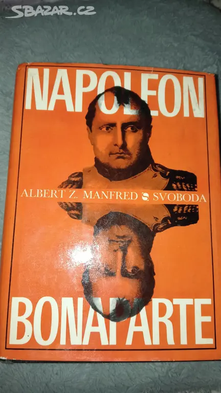 Napoleon Bonaparte, autor Albert Z. Manfred,r.1975 - Sadská - Bazar ...
