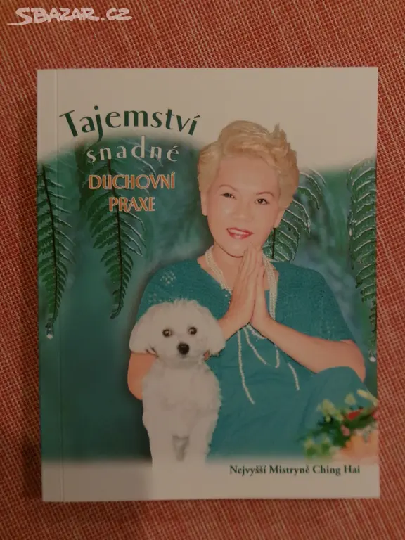 Tajemství snadné duchovní praxe. - Praha - Bazar - Sbazar.cz