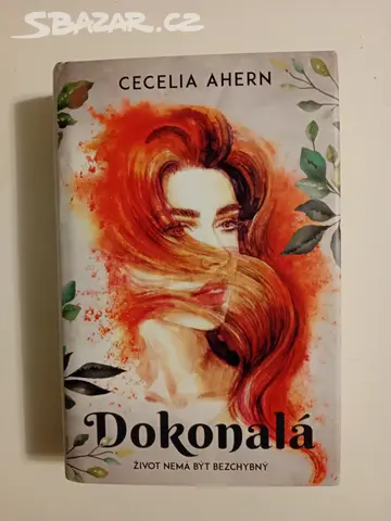 Dokonalá - Cecelia Ahern - Praha 8 - Bazar - Sbazar.cz