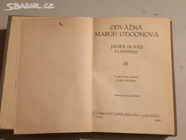 J. O. Curwood ODVÁŽNÁ MARGE O'DOONOVÁ (1925) - Zlín - Bazar - Sbazar.cz