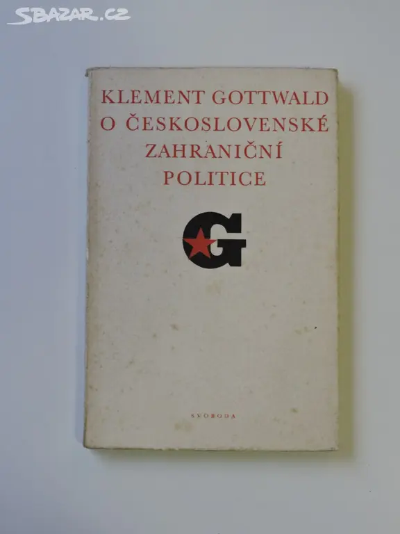 K. Gottwald - O československé zahraniční politice - Praha - Bazar ...