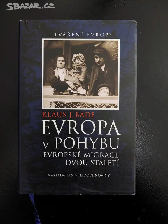 Evropa v pohybu - Klaus J. Bade (2005) - Praha, Žižkov - Bazar - Sbazar.cz