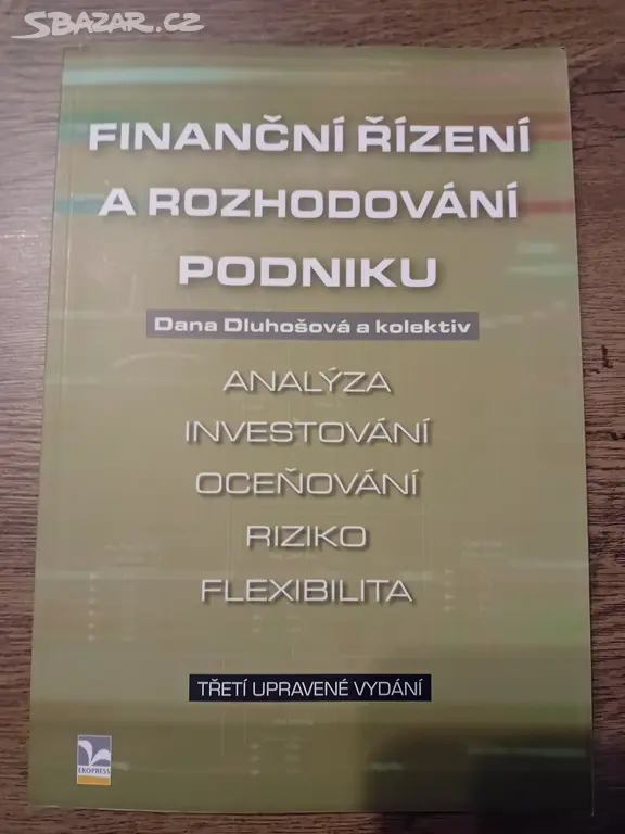Finanční řízení a rozhodování podniku - Dyjákovičky - Bazar - Sbazar.cz